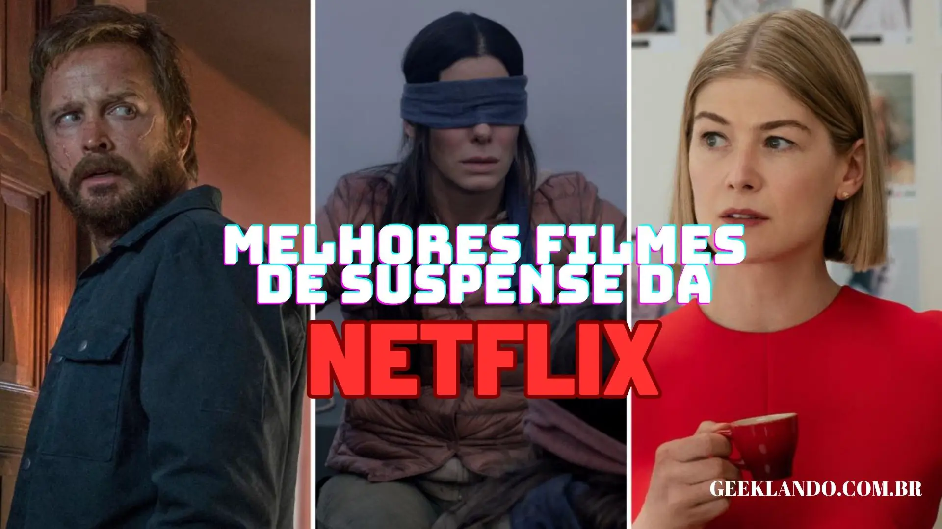 Os filmes de suspense mais populares da Netflix agora | Geeklando